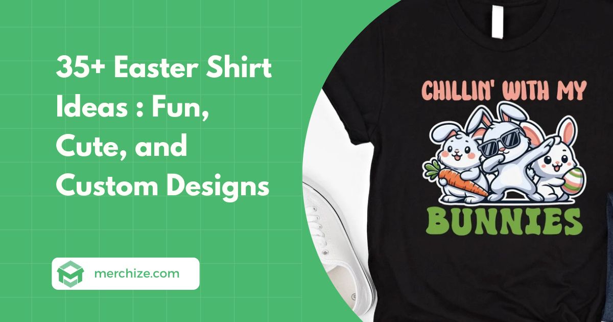 35+ Easter Shirt Ideas For 2026: Fun, Cute, and Custom Designs