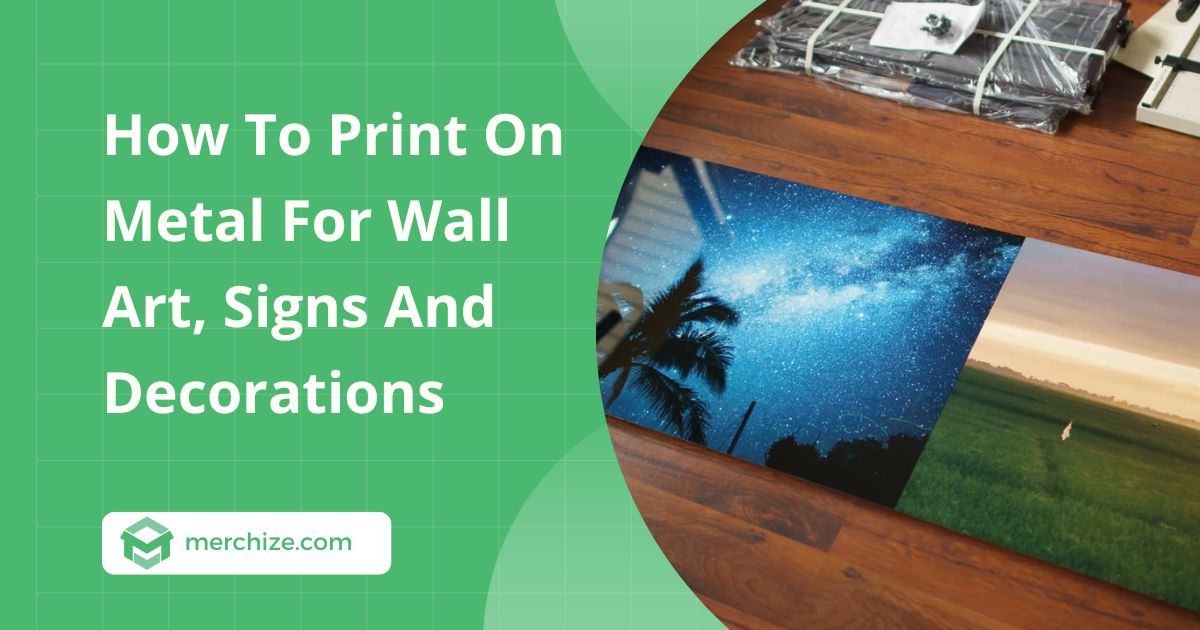 How To Print On Metal For Signs or Decorations