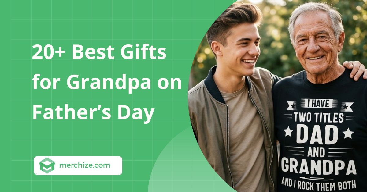 20+ Best Gifts for Grandpa on Father’s Day