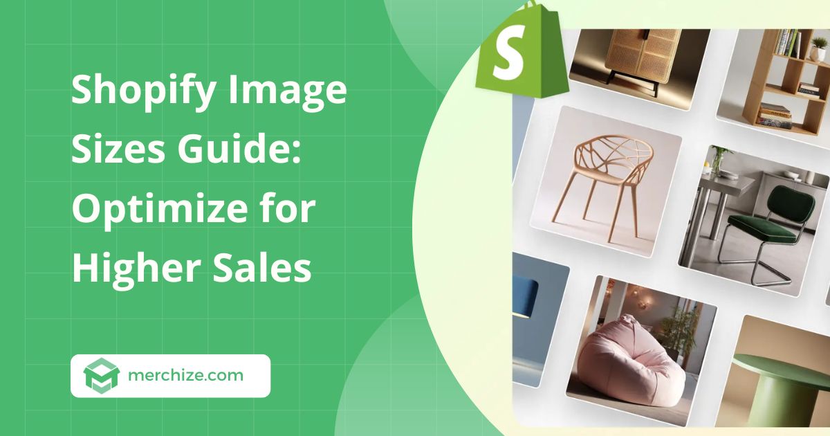 Shopify Image Sizes Guide 2026: Optimize for Higher Sales