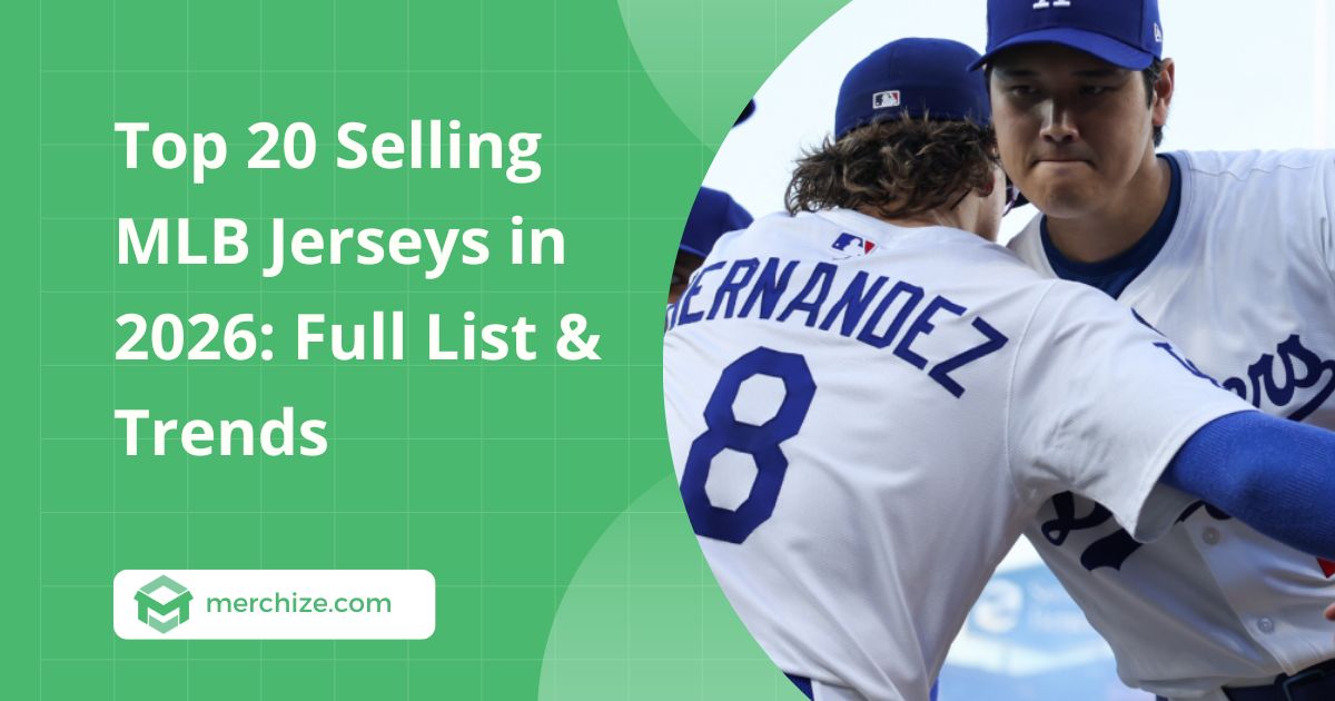 Top 20 Selling MLB Jerseys in 2026: Full List & Trends